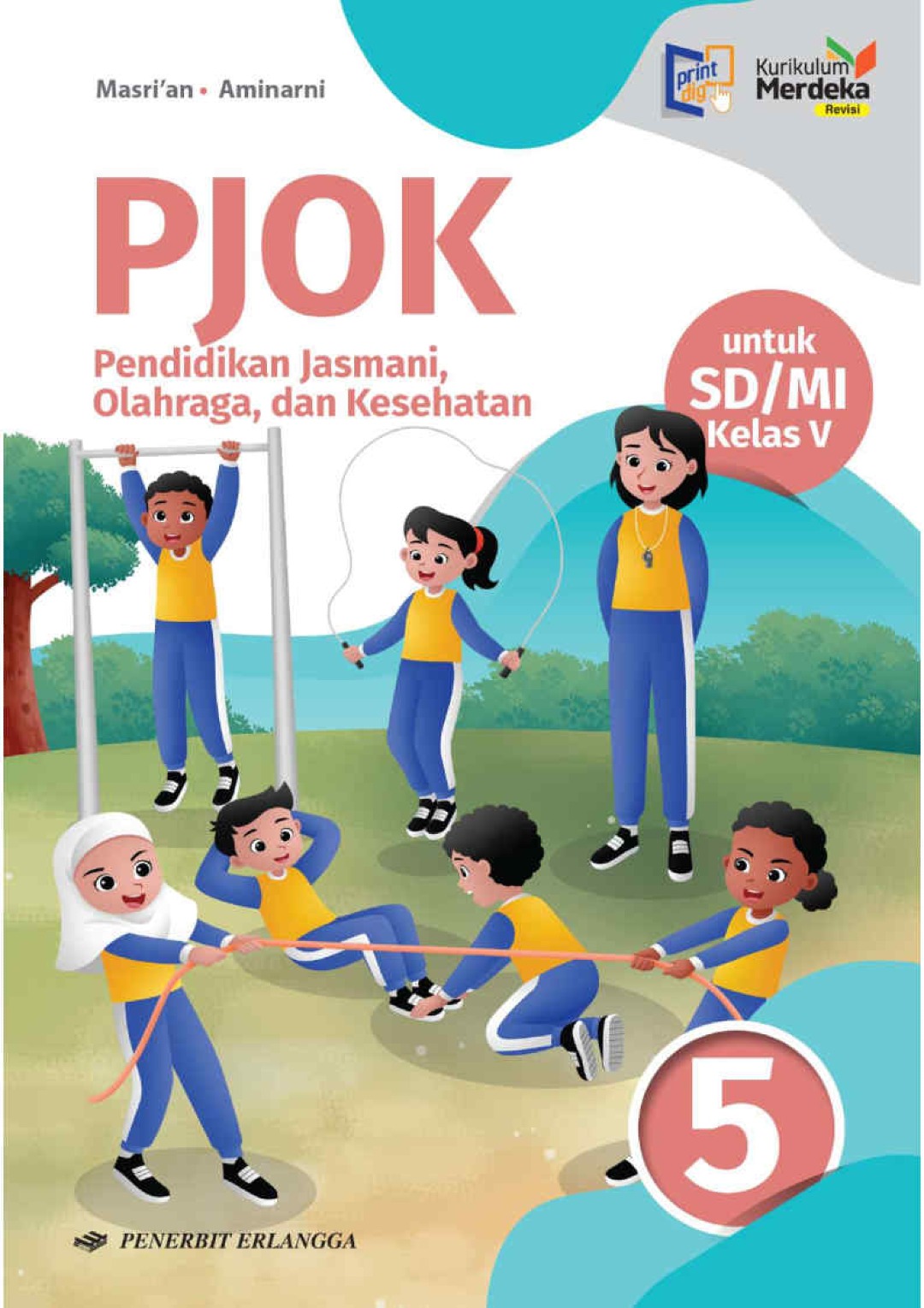 Pendidikan Jasmani Olahraga dan Kesehatan SD/MI Kelas 5 (Kurikulum Merdeka Revisi) | Erlangga ...